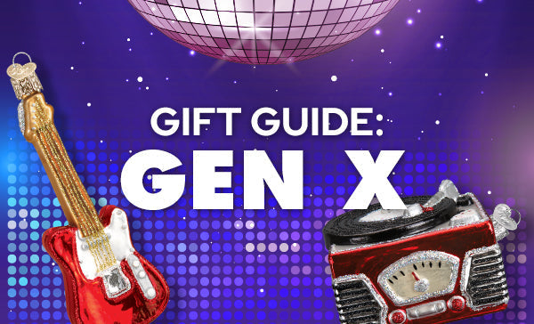 Timeless Gift Ideas for Generation X – Old World Christmas